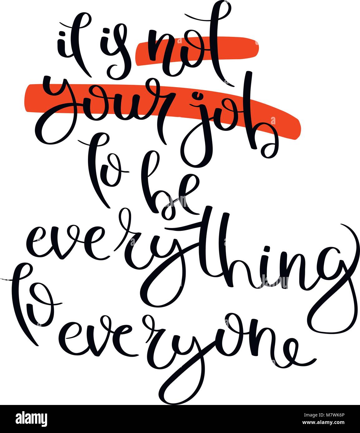 It is not your job to be everything to everyone. Hand written ...