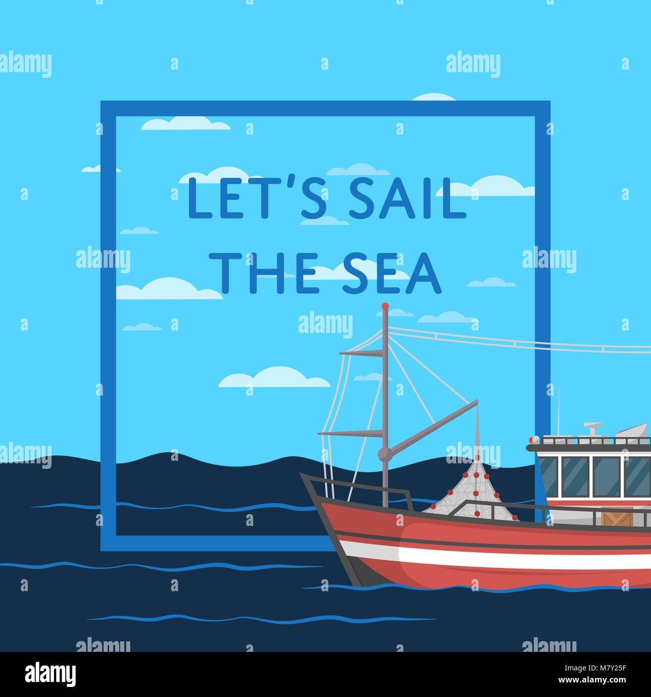 Let's sail the sea poster with vessel Stock Vector Image & Art - Alamy