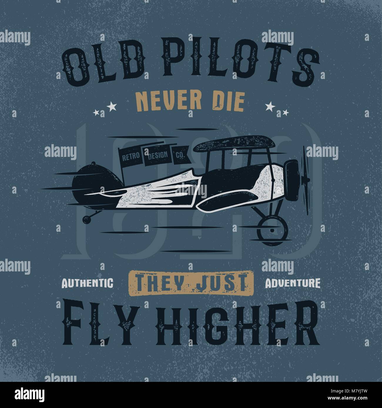 Vintage hand drawn tee graphic design. Old pilots quote. Authentic ...