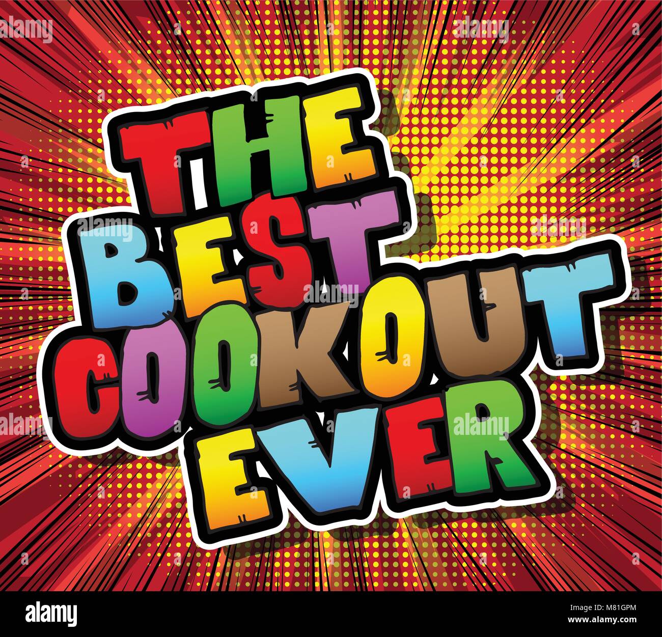 The Best Cookout Ever - Comic book style phrase on abstract background ...