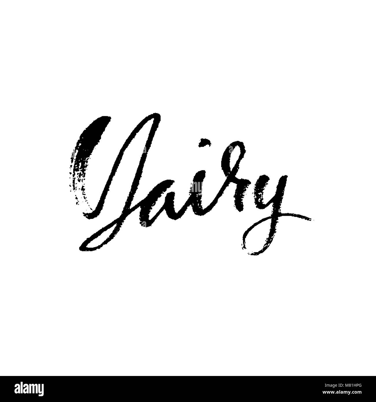 Dairy. Hand drawn modern dry brush lettering. Handwritten calligraphy ...
