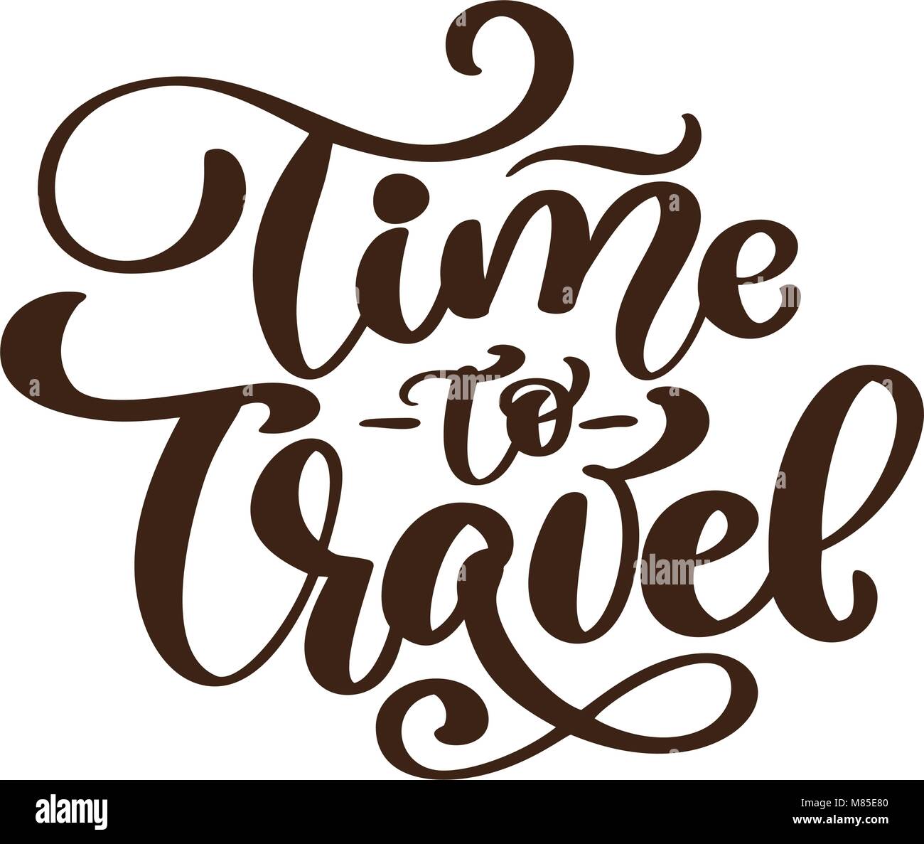 vintage hand drawn Time to travel vector lettering tourism quote ...