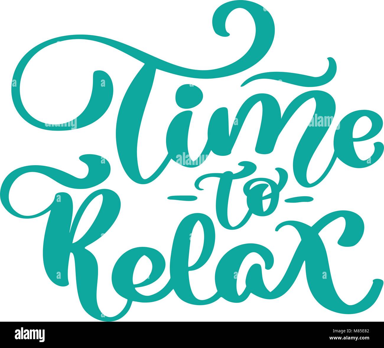 Vector vintage text time to Relax hand drawn lettering phrase. Ink ...