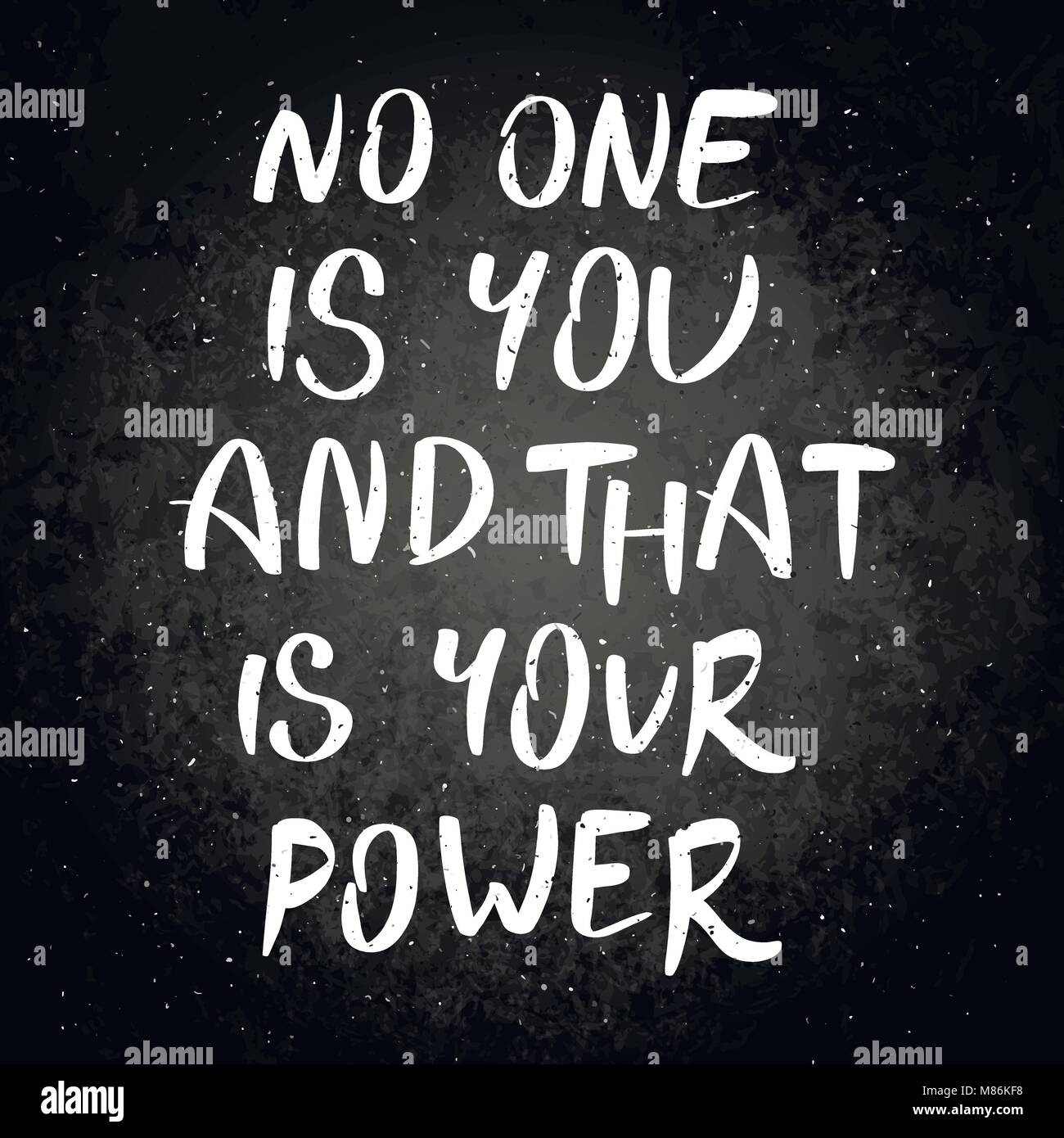 No one is you and that is your power. Hand written calligraphy quote ...