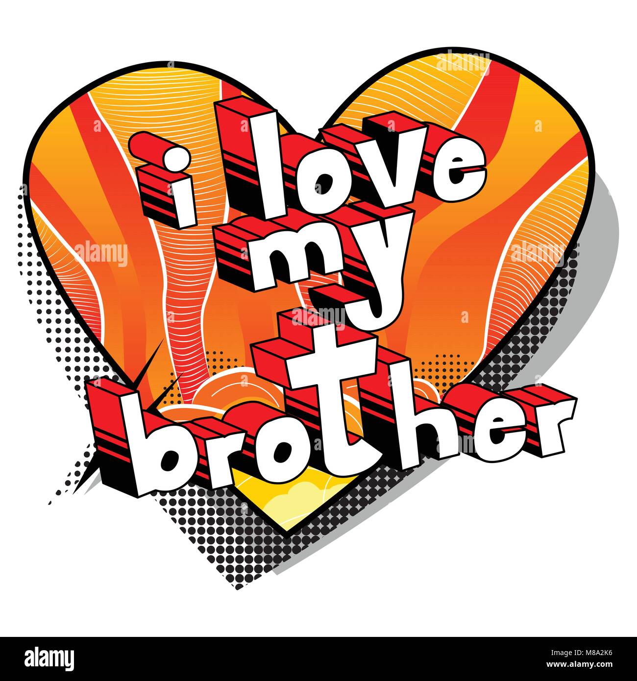 I Love My Brother - Comic book style phrase on abstract background ...