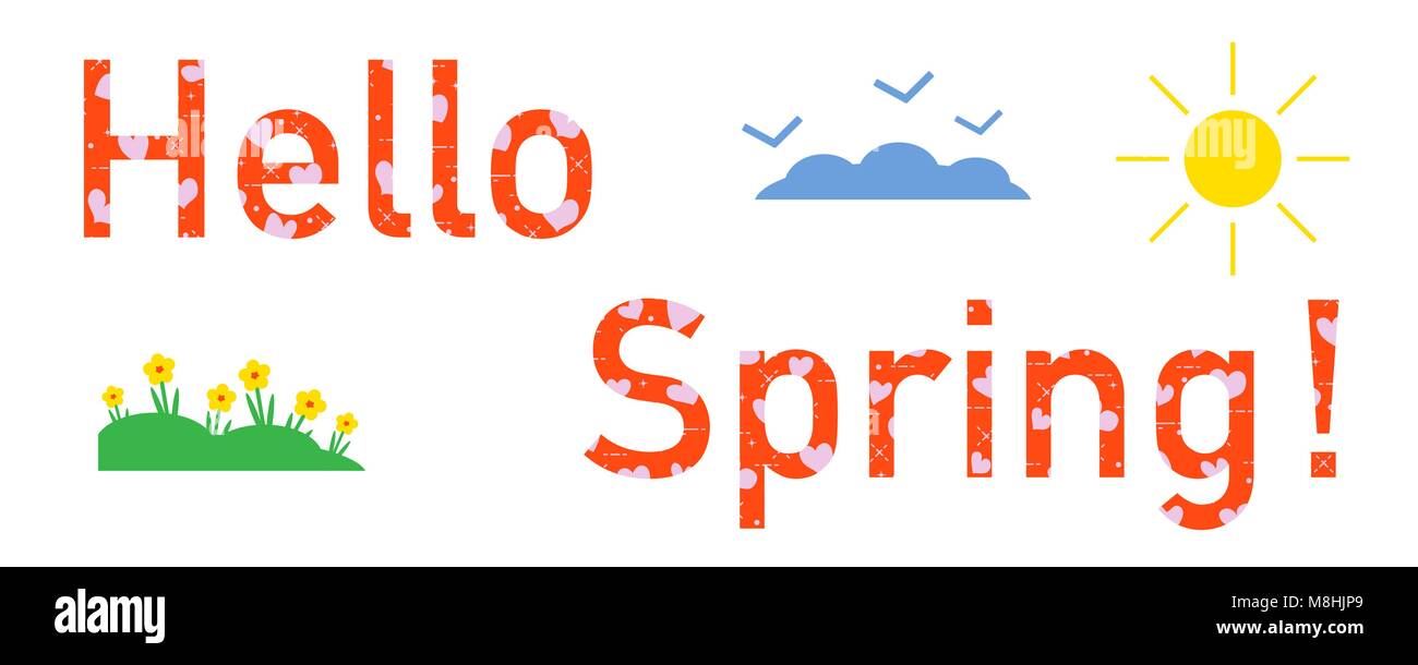 Hello spring. The message is decorated with hearts. Sun, clouds, birds ...