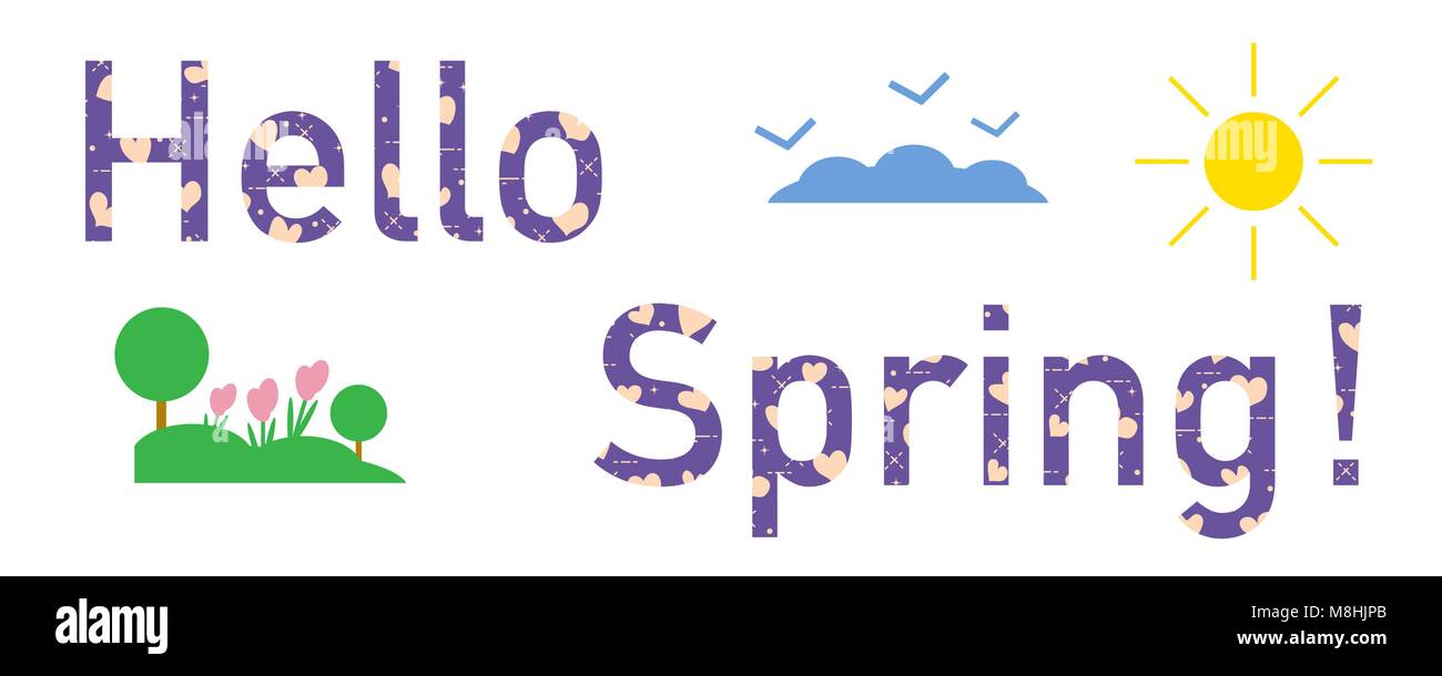 Hello spring. The message is decorated with hearts. Sun, clouds, birds ...
