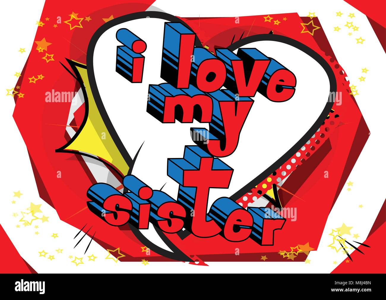 I Love My Sister - Comic book style phrase on abstract background Stock ...