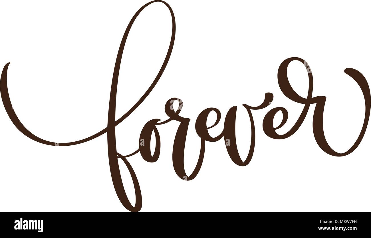 Forever card. Hand drawn lettering text background. Ink illustration ...