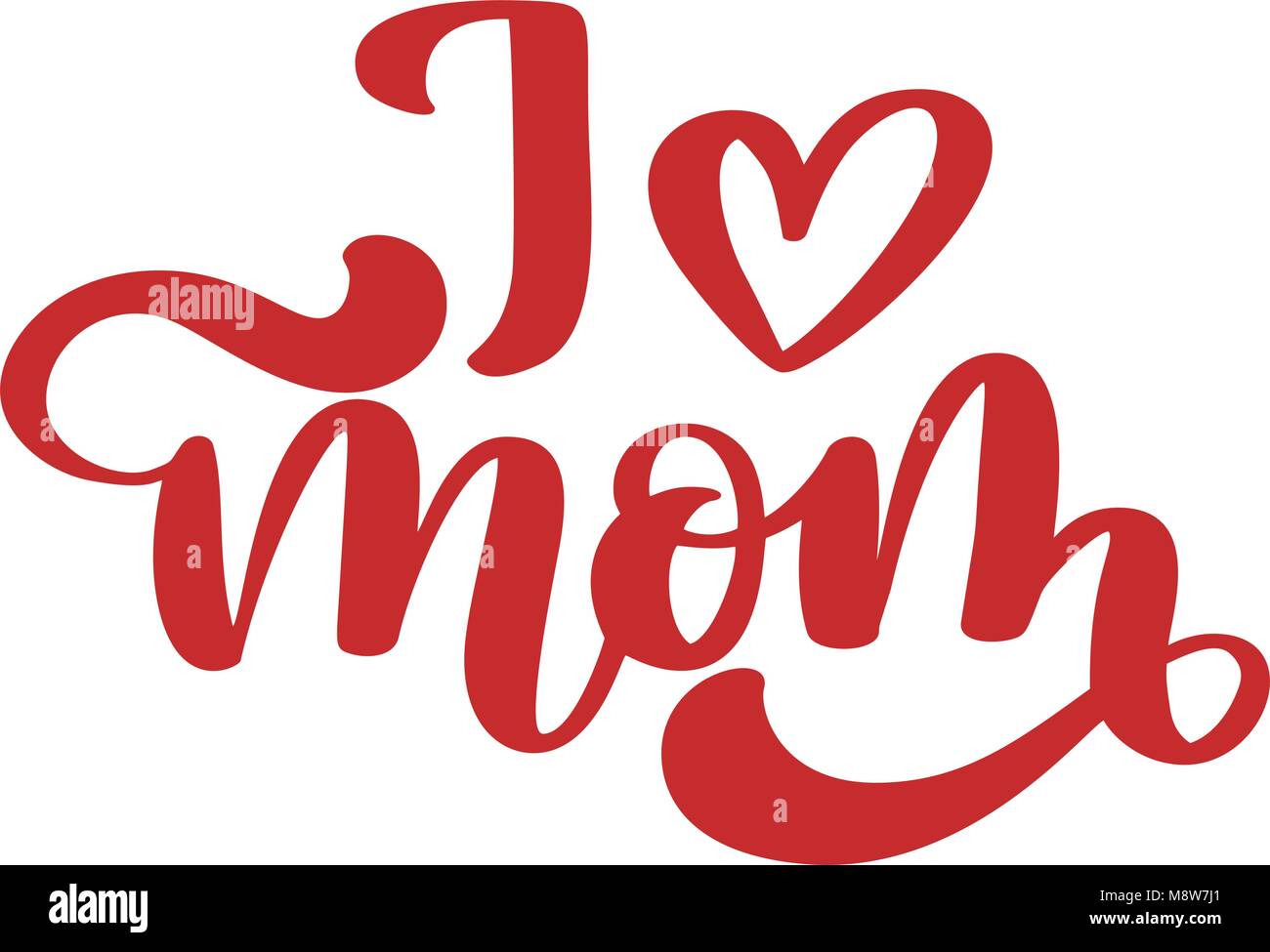 I love mom. Handwritten lettering text for greeting card for mother day ...