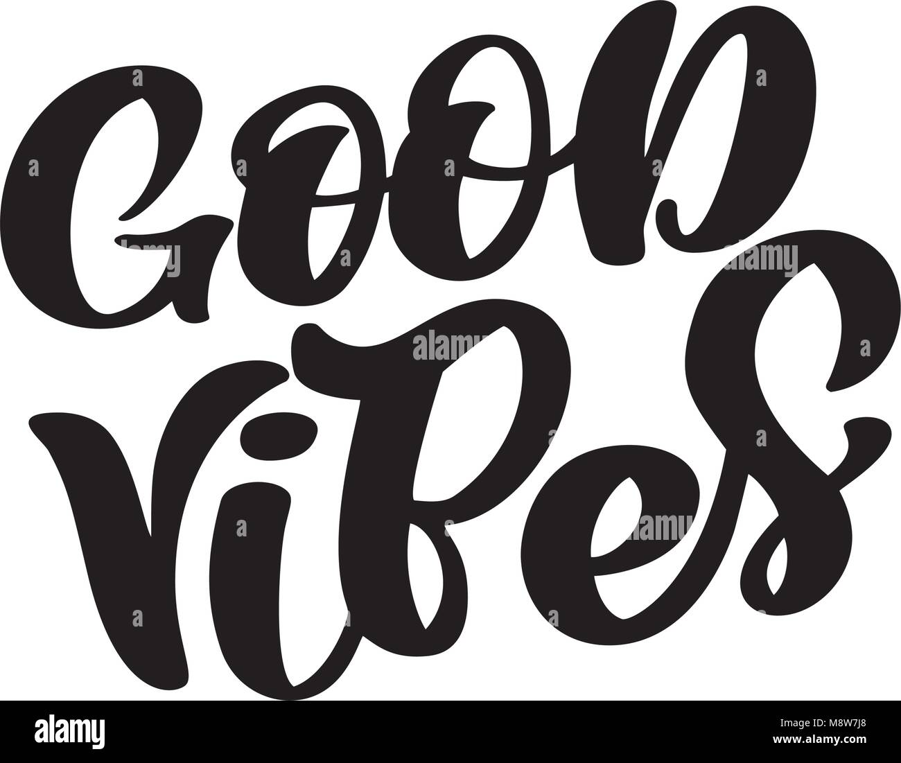 Good Vibes hand lettering quote card. Handmade vector calligraphy text ... Good Vibes hand lettering quote card. Handmade vector calligraphy text ...