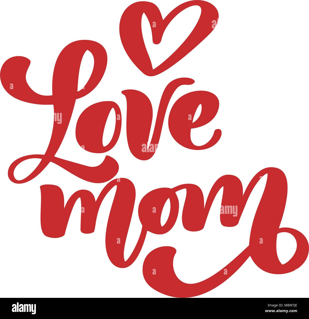 I love mom. Handwritten lettering text for greeting card for mother day ...