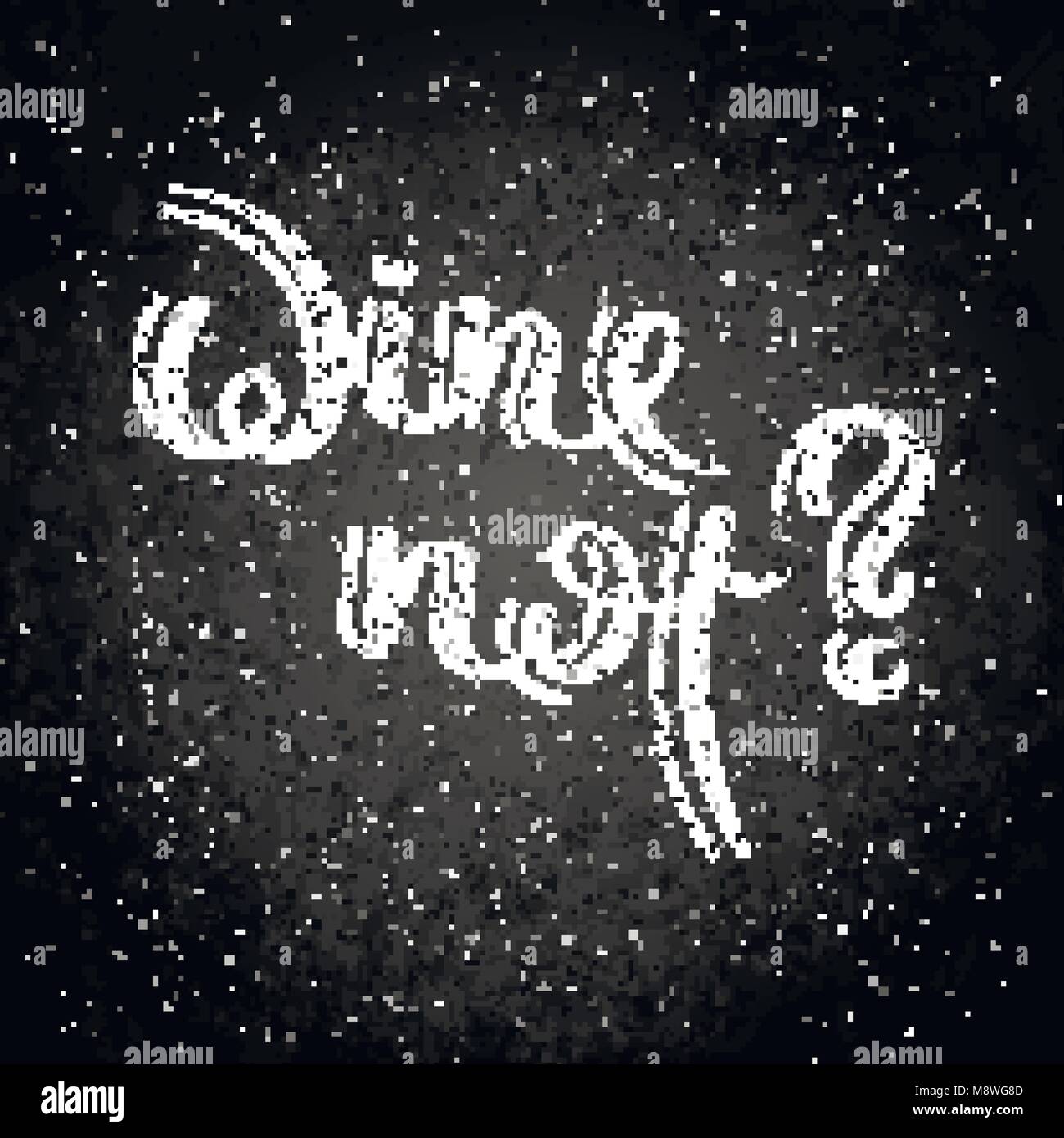 Wine not? Hand drawn motivation vector lettering on blackboard ...