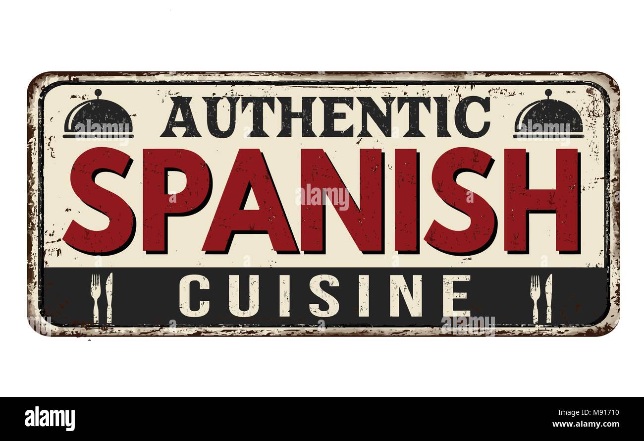 Authentic spanish cuisine vintage rusty metal sign on a white ...