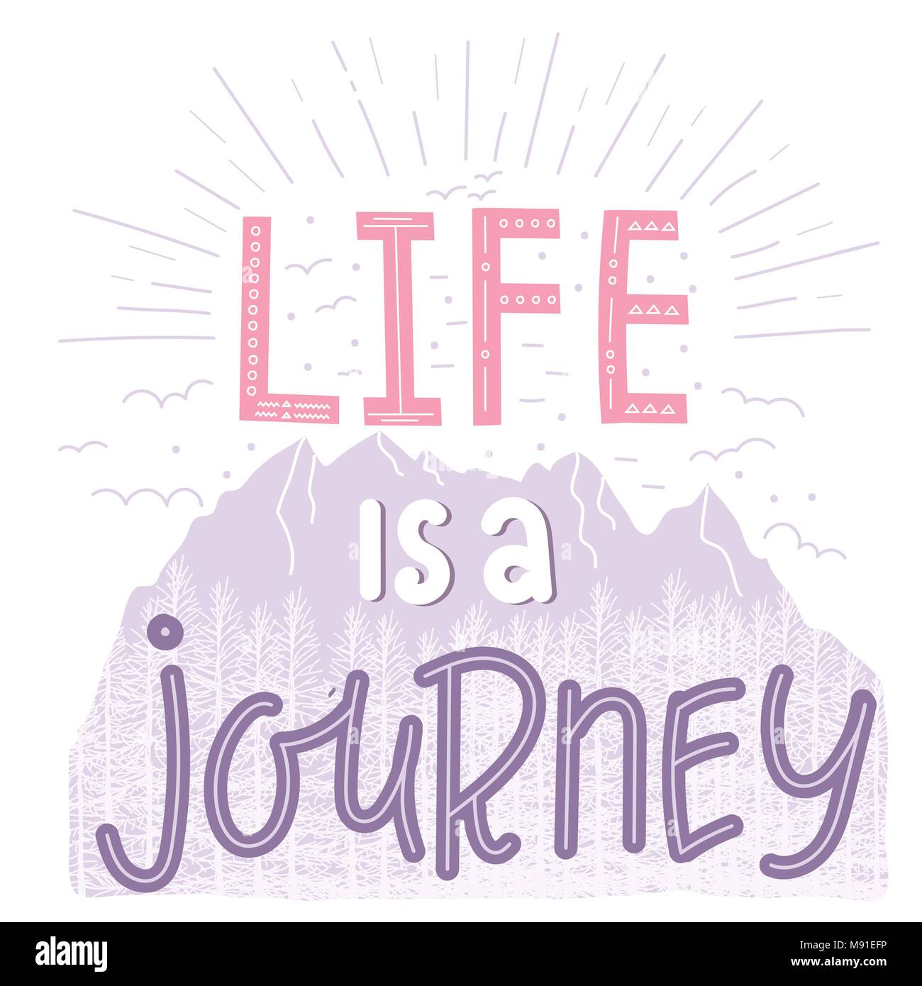 Life is a journey. Hand drawn lettering quote. Vector illustration with ...