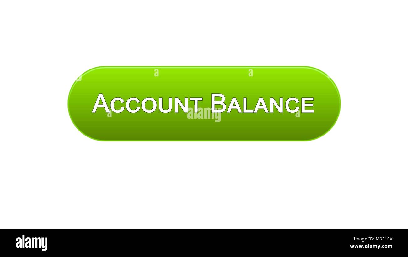 Account balance web interface button green color, online banking ...