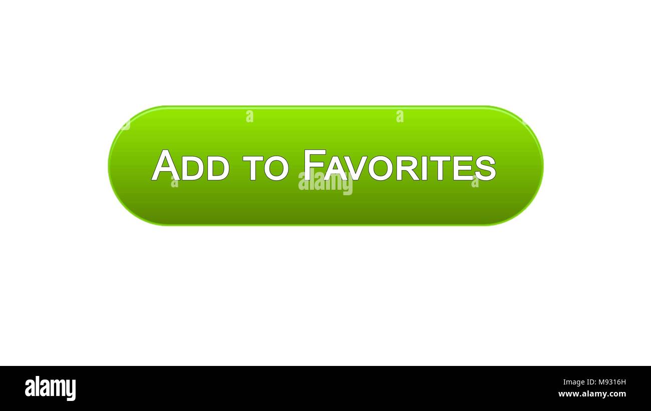 Add to favorites web interface button green color, bookmark service ...