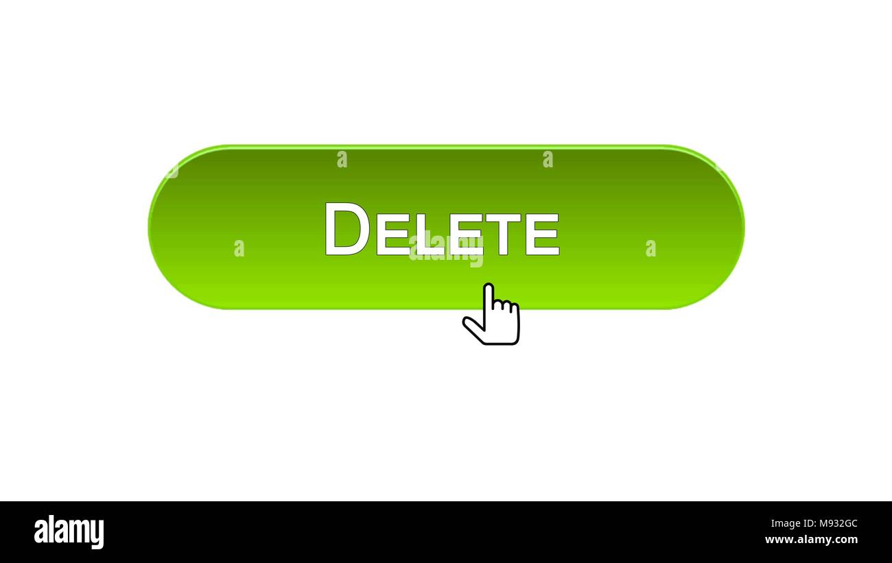 Delete web interface button clicked with mouse cursor, green color ...