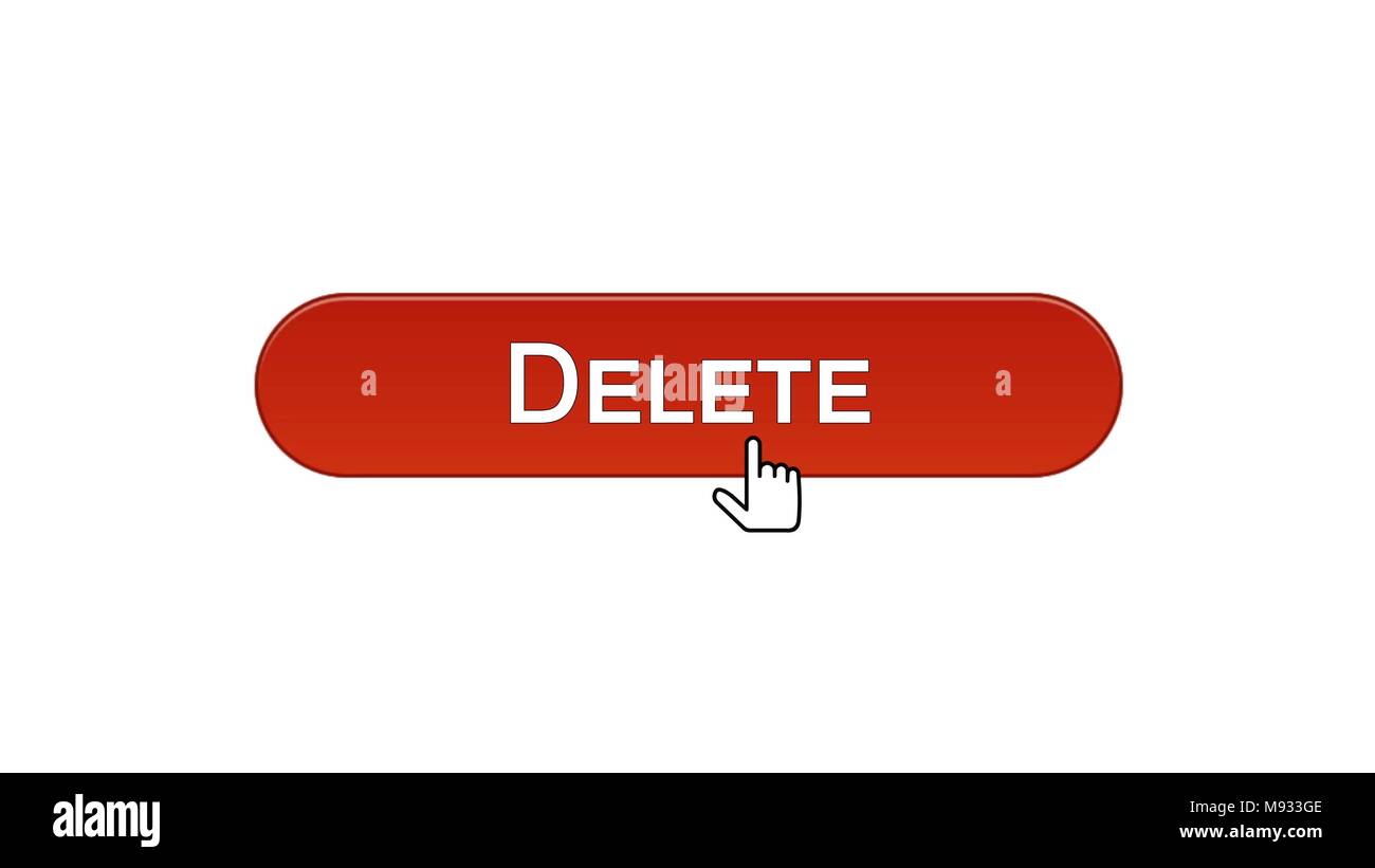 Delete web interface button clicked with mouse cursor, wine red color ...