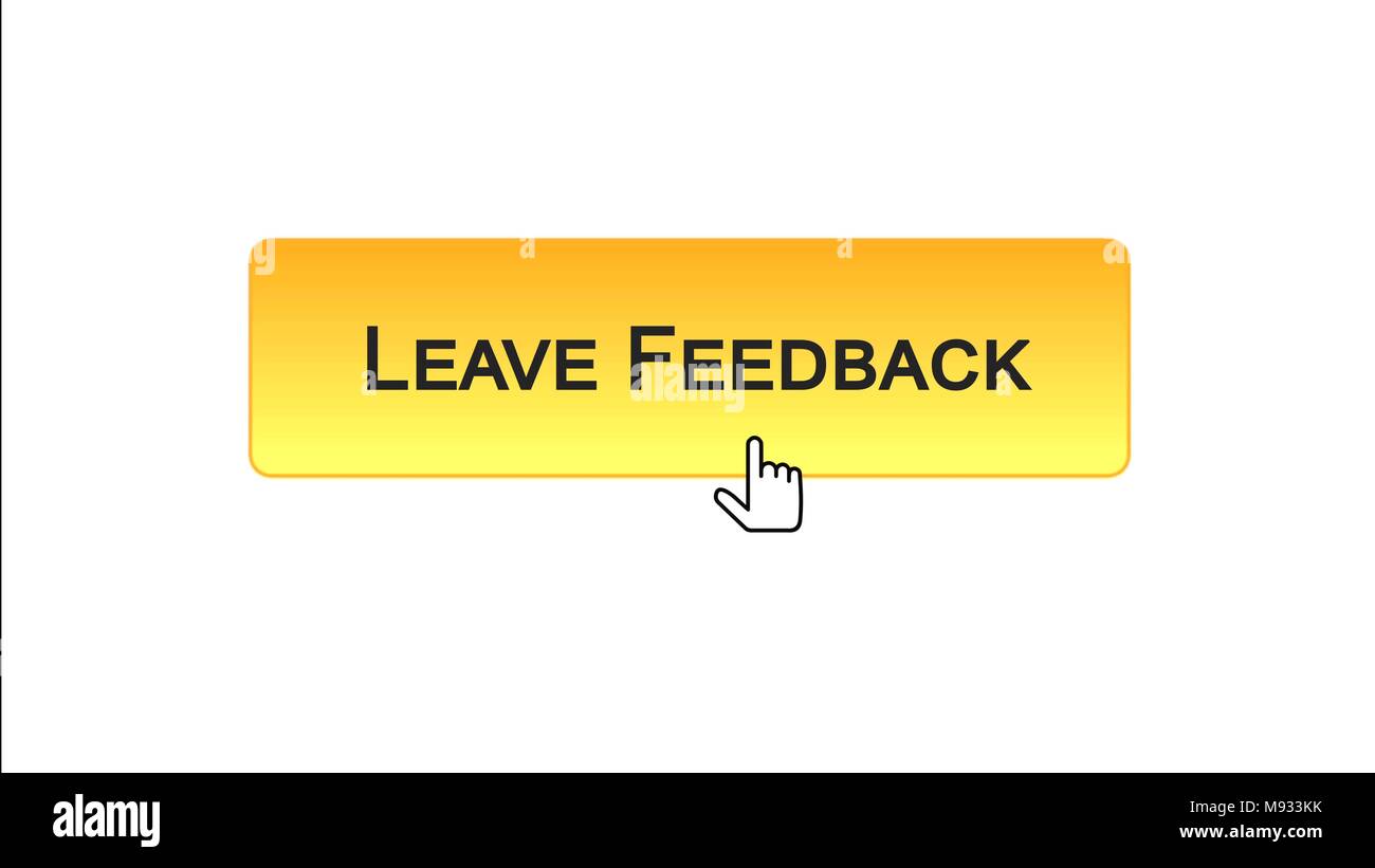 Leave feedback web interface button clicked with mouse cursor, orange ...