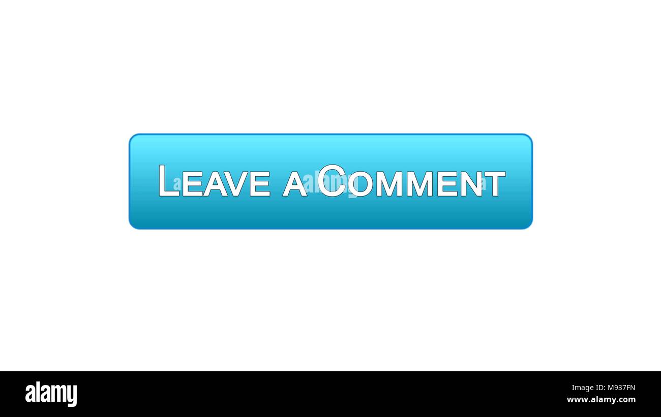 Leave a comment web interface button blue color, client feedback ...