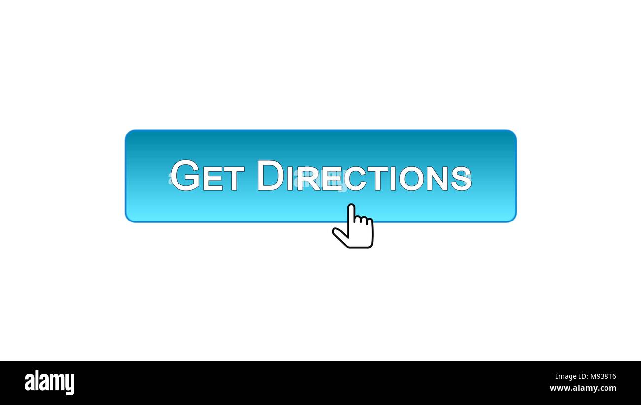 Get directions web interface button clicked with mouse cursor, blue ...