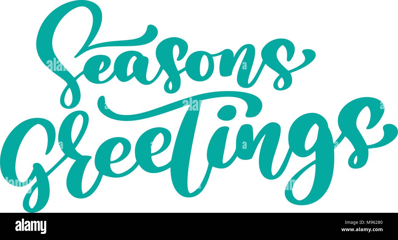 Seasons Greetings text calligraphy Vector illustration. Hand drawn ...