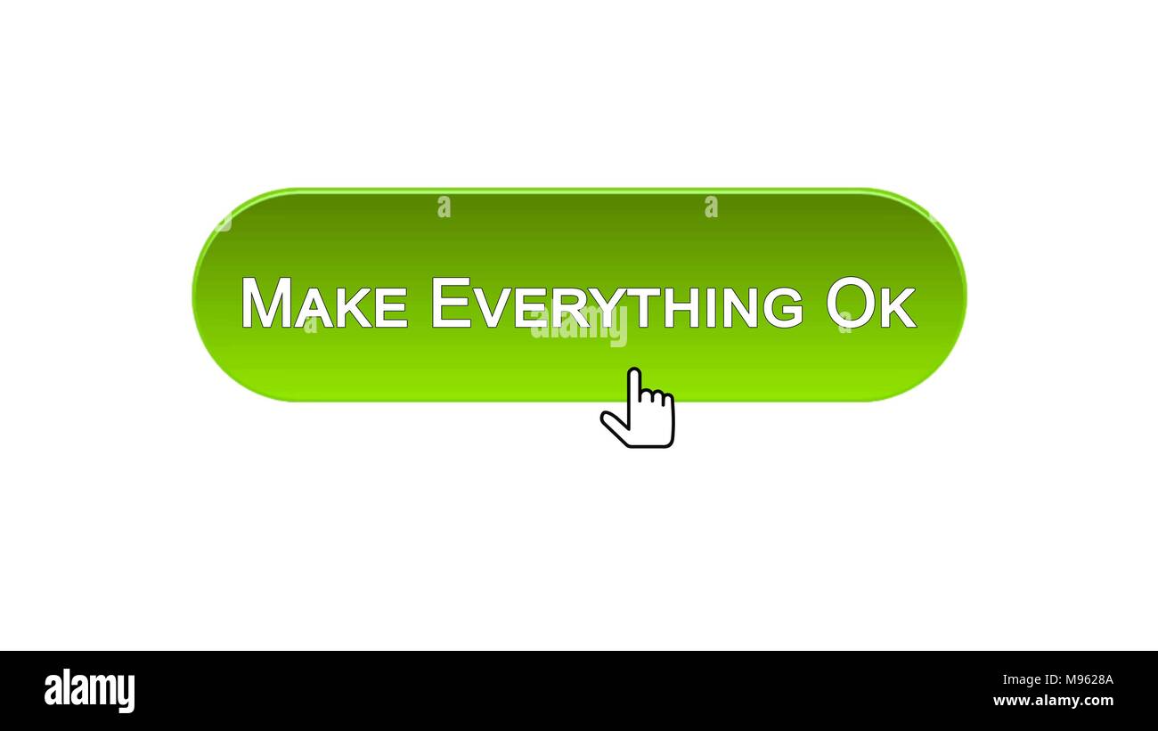 Make everything ok web interface button clicked with mouse cursor, green color, stock footage ...