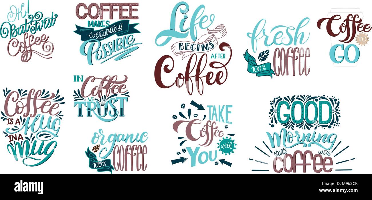 Lettering Sets of Coffee Quotes. Calligraphic hand drawn sign. Graphic ...