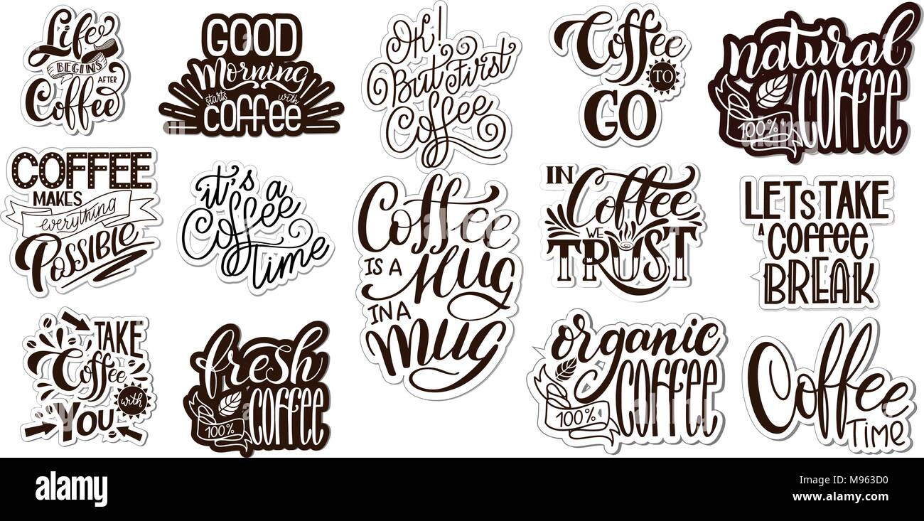 Lettering Sets of Coffee Quotes. Calligraphic hand drawn sign. Graphic ...