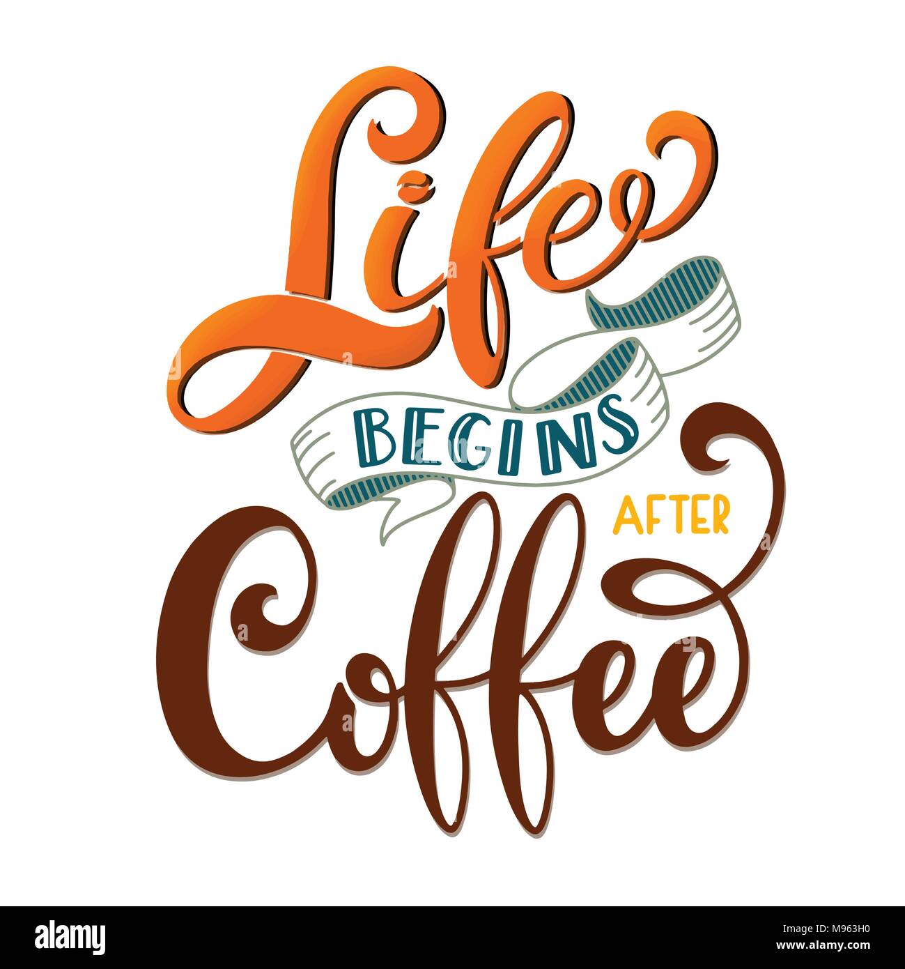 Life begins after coffee text for prints and posters, menu design ...
