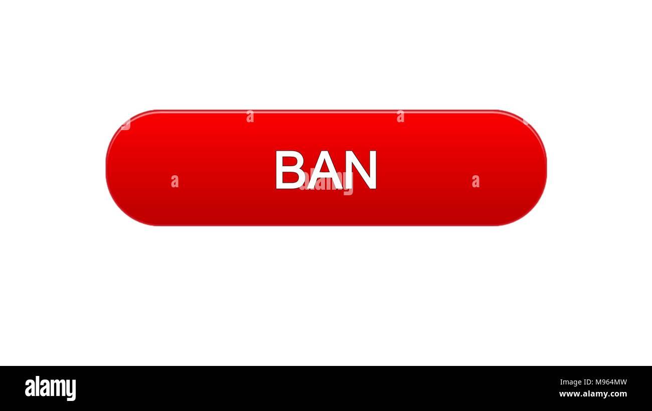 Ban web interface button red color design, prohibited information ...