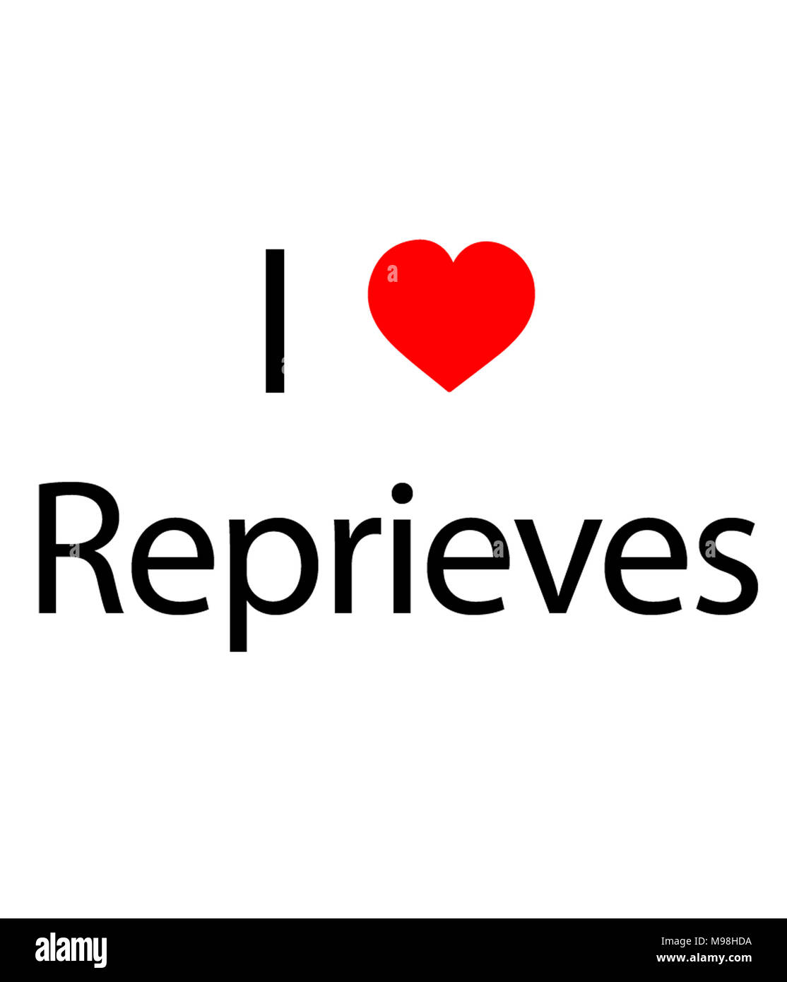 i love reprieves Stock Photo - Alamy