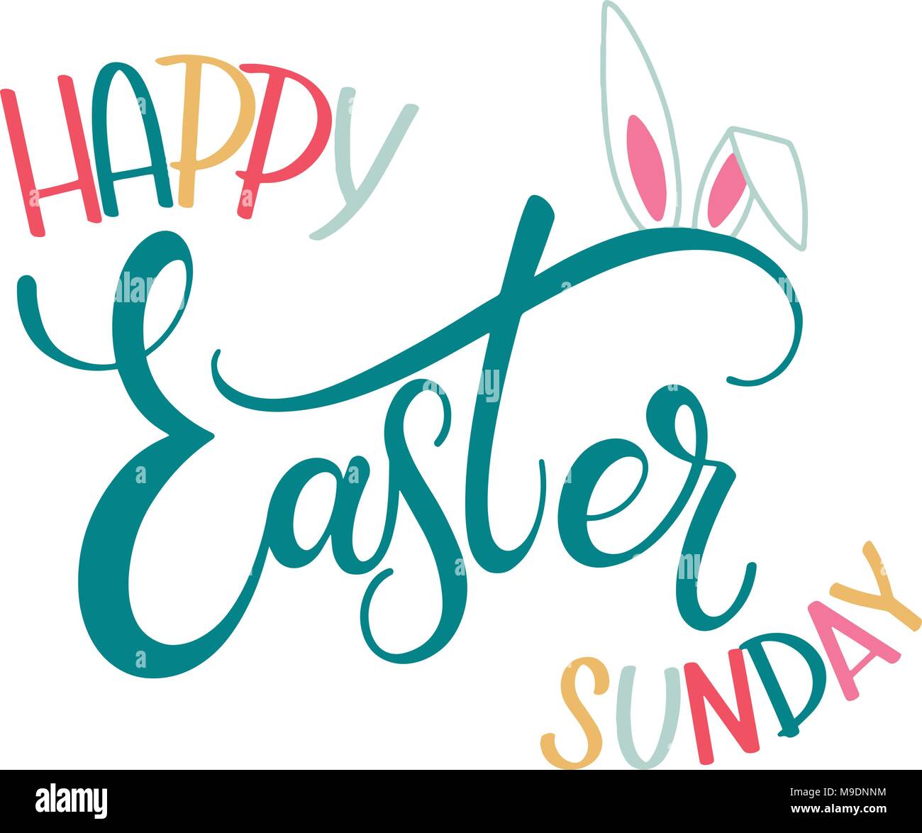Happy Easter Sunday colorful lettering. Hand written Easter phrases ...