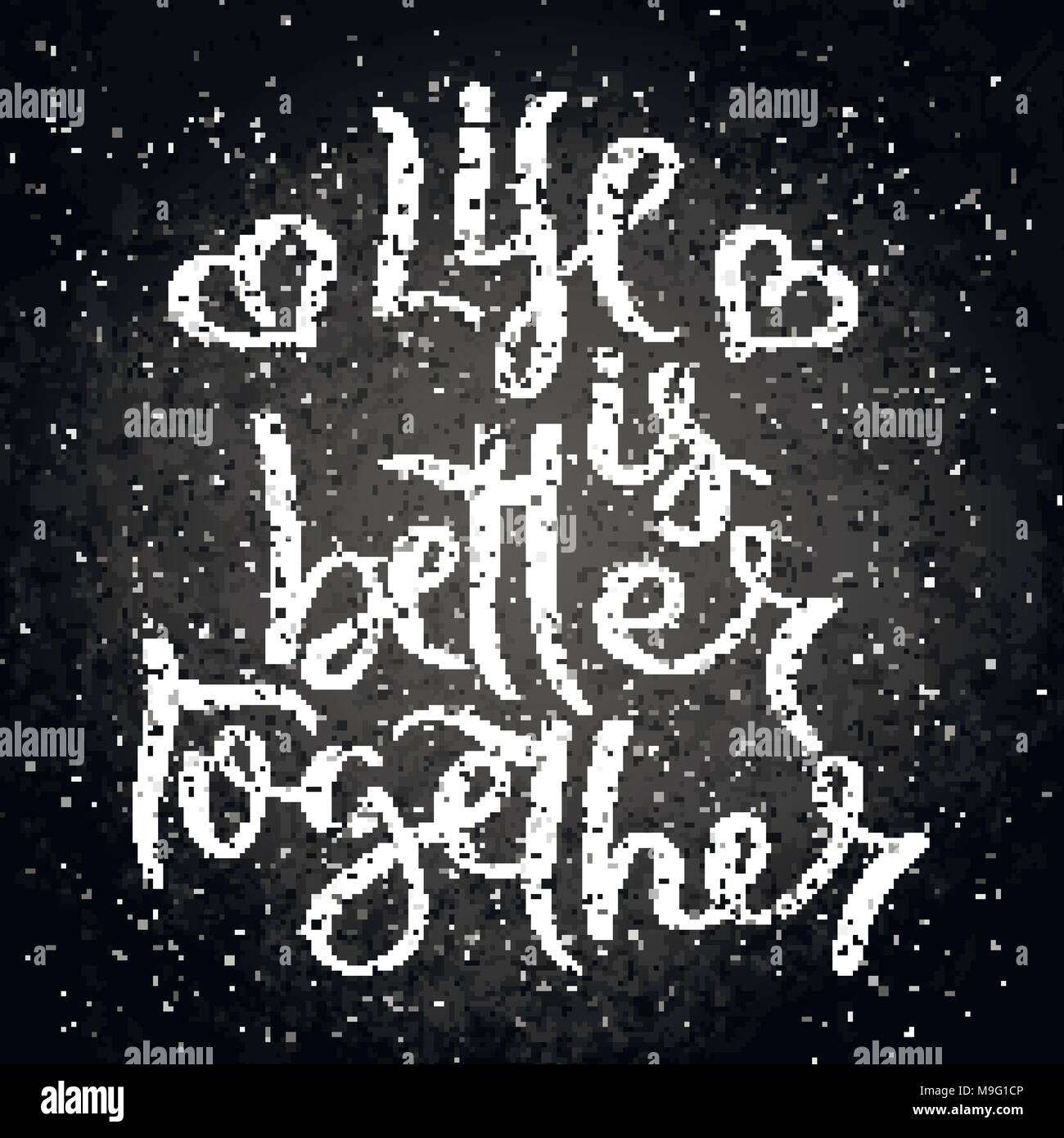 Life is better together. Hand written calligraphy quote motivation for ...