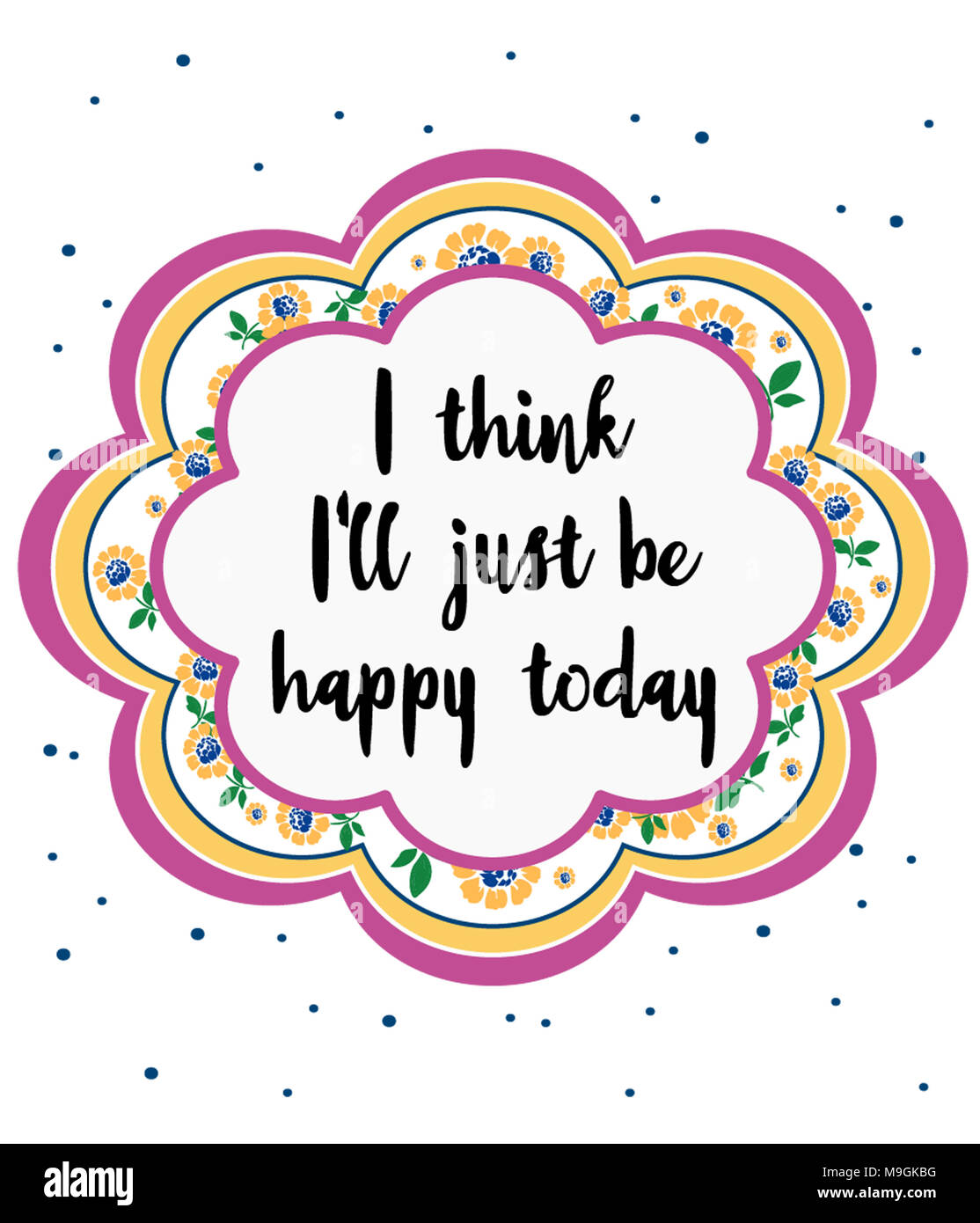 I think I'll just be happy today Stock Photo - Alamy