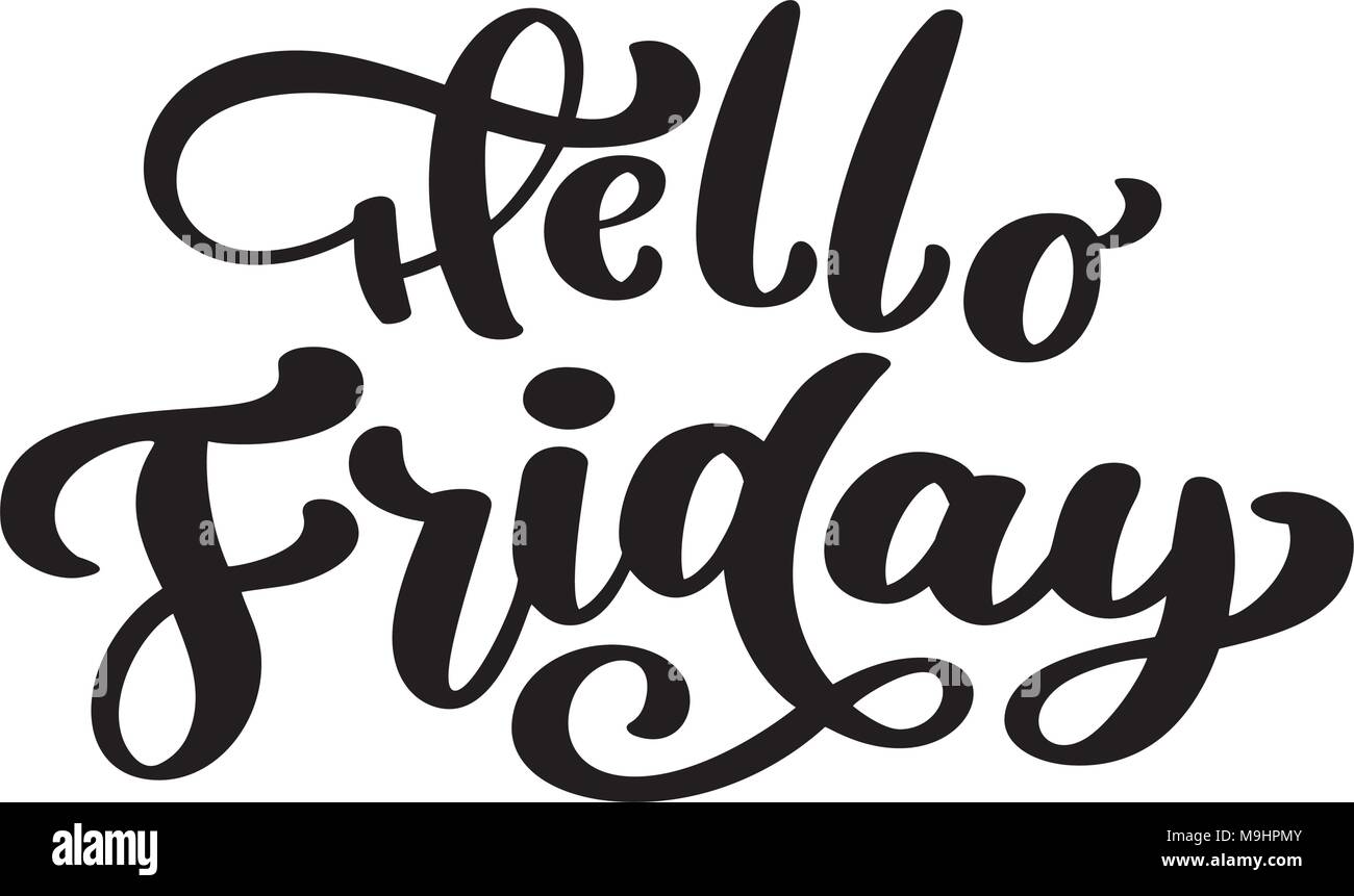 Hello friday hand lettering quote, fashion graphics, art print for ...