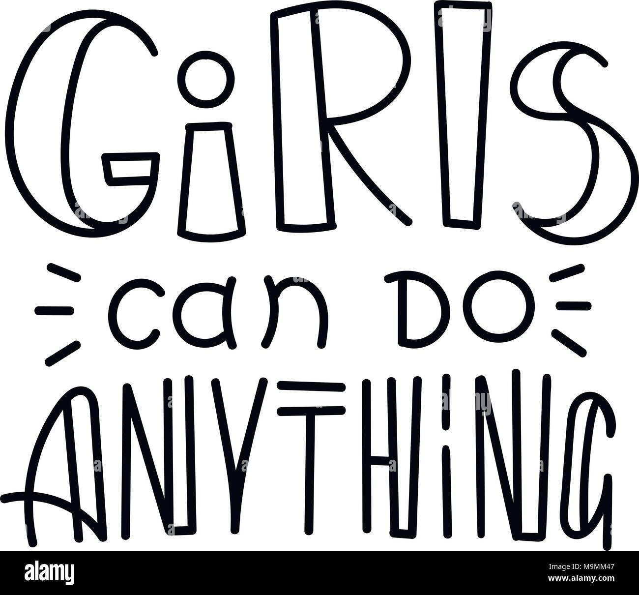 Girls can do anything. Hand drawn modern image with hand-lettering and ...