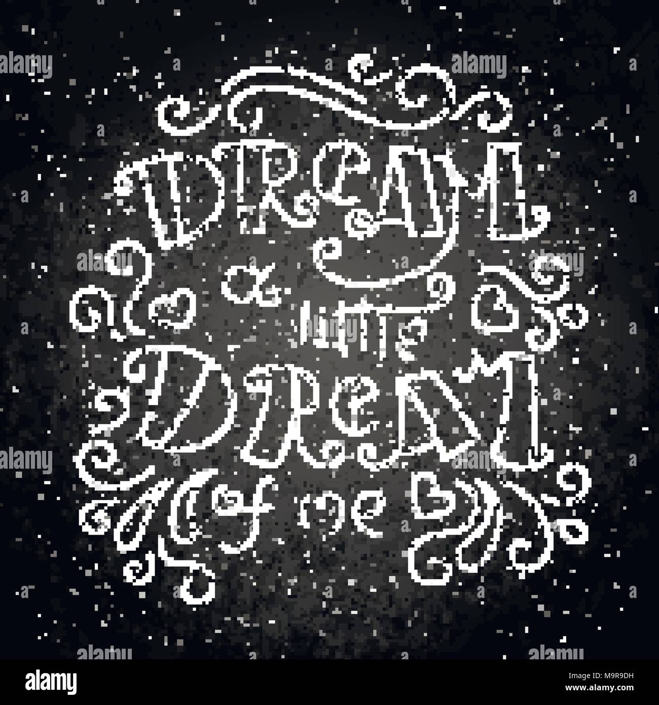 Dream a little, dream of me. Hand drawn modern image with hand ...
