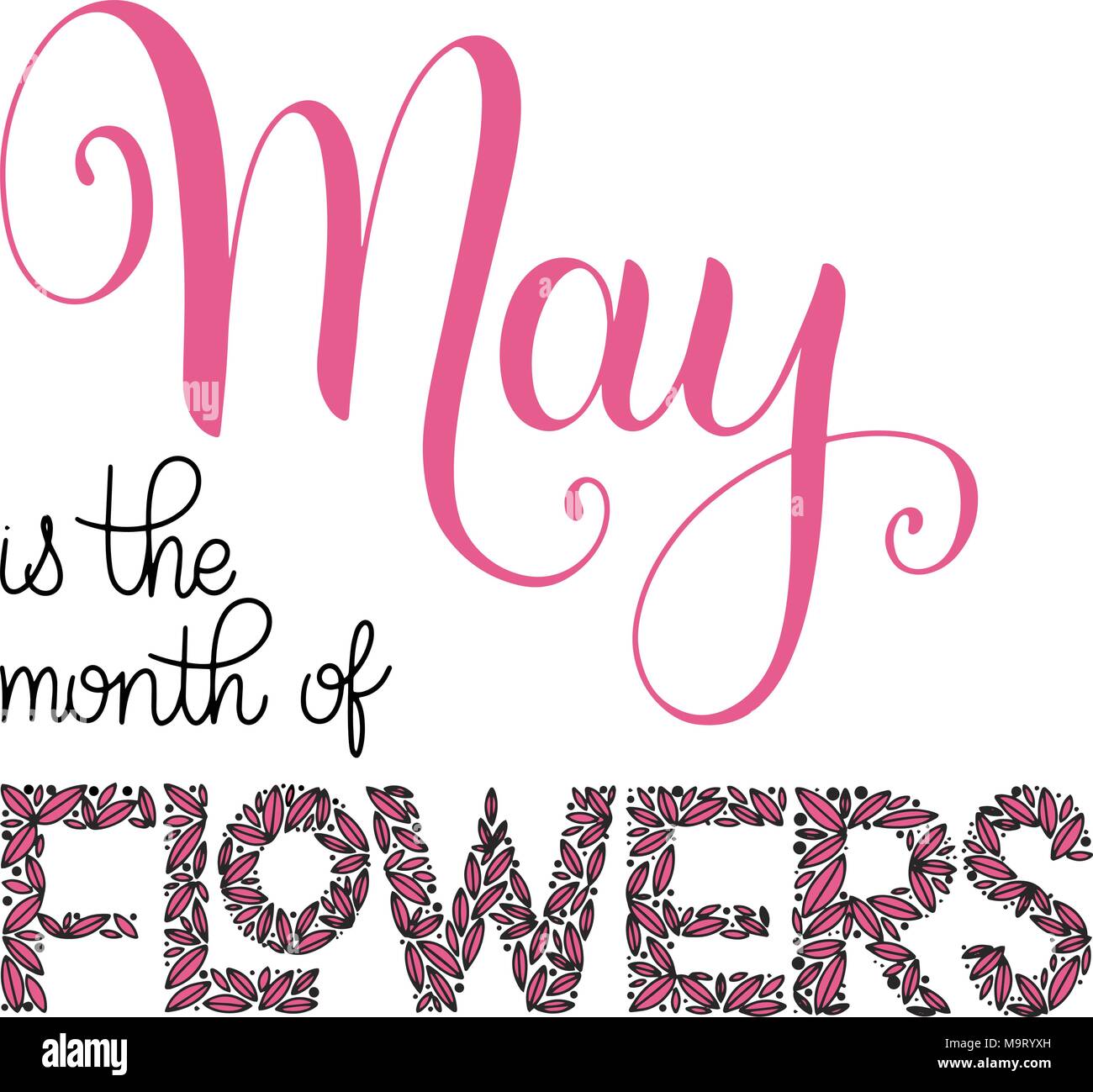 May is the month of flowers lettering. Elements for invitations ...