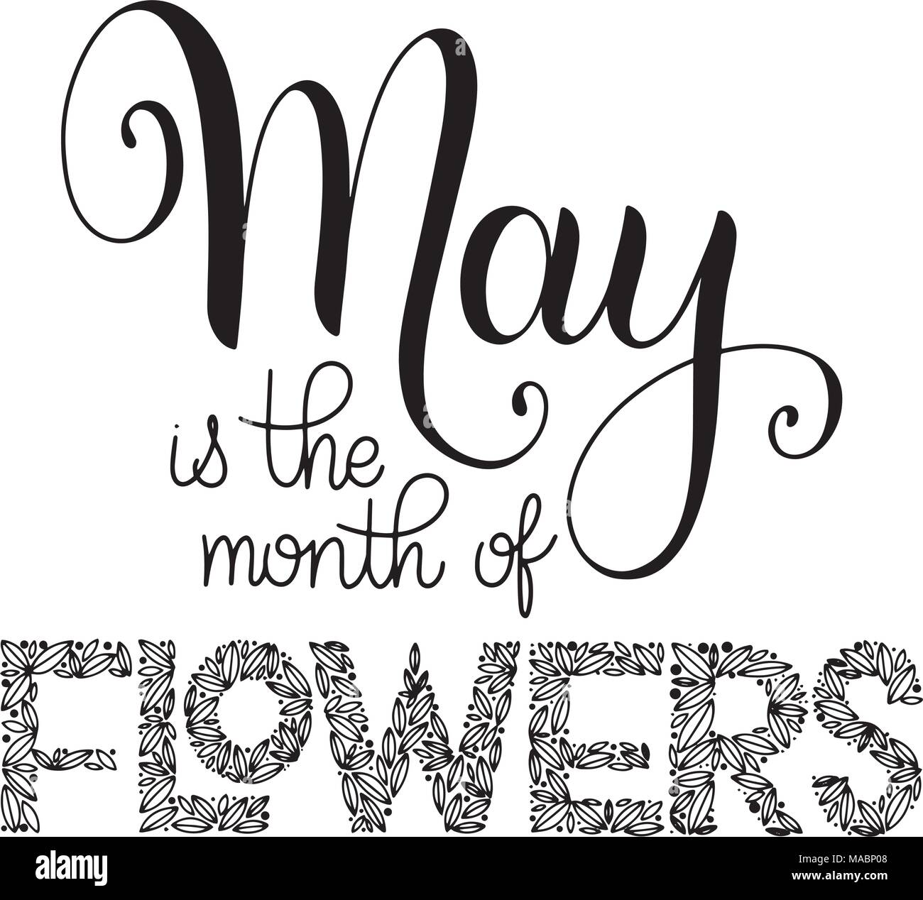 May is the month of flowers lettering. Elements for invitations ...