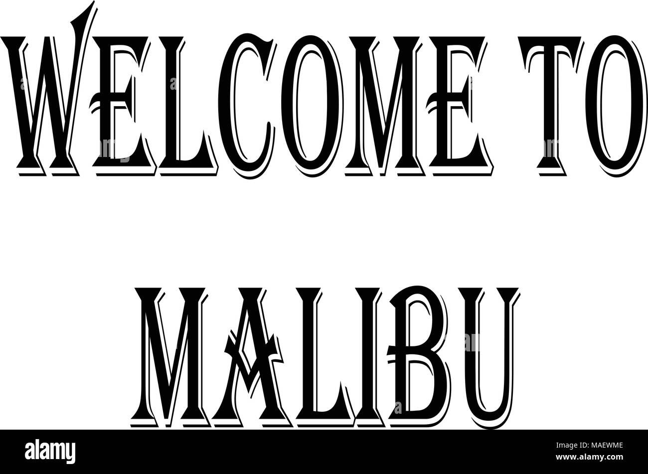 Welcome to Malibu text sign illustration on white background Stock ...