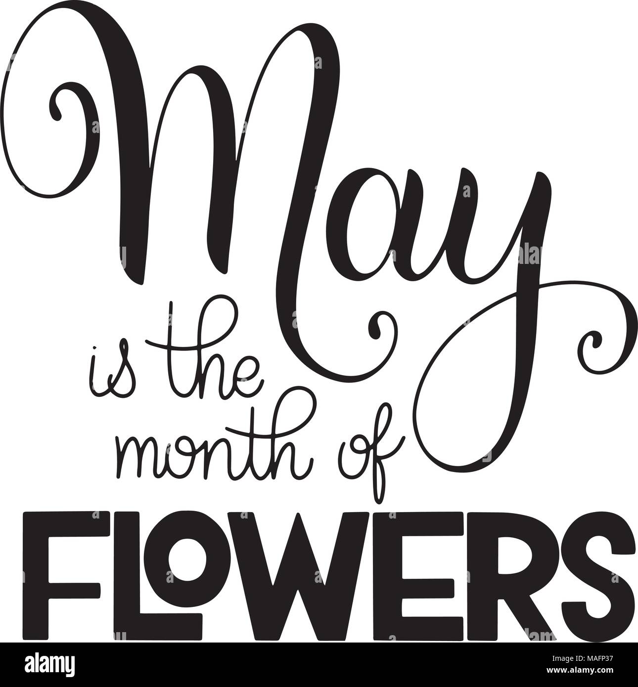 May is the month of flowers lettering. Elements for invitations ...