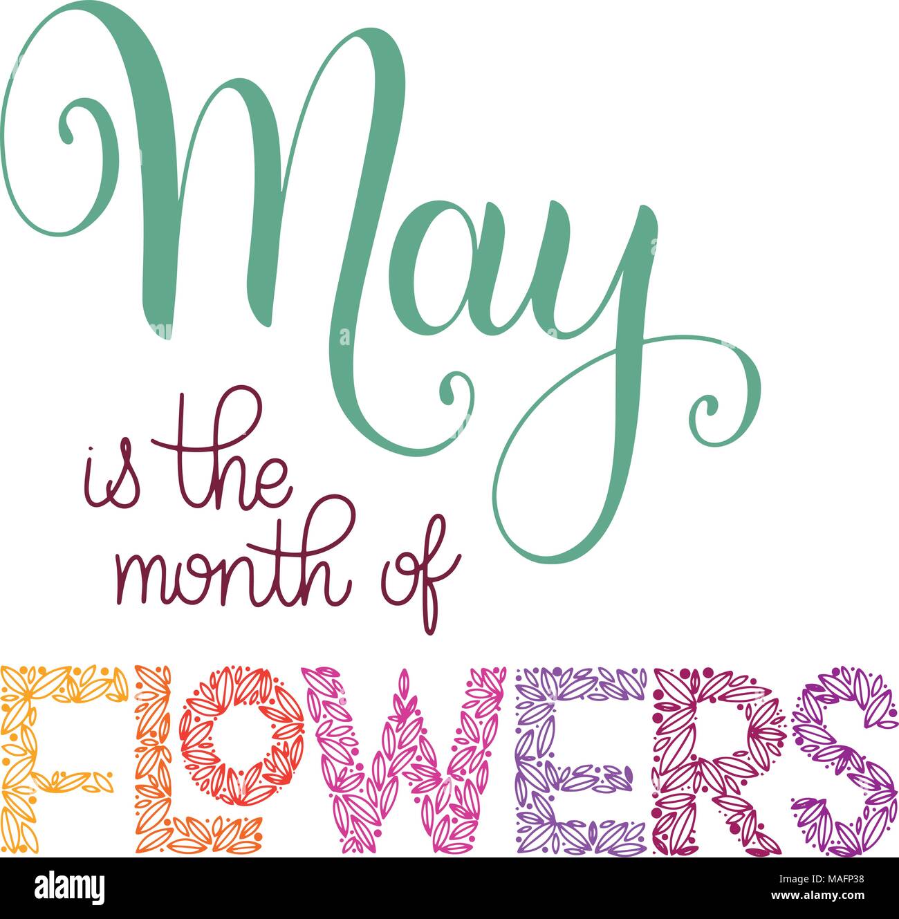 May is the month of flowers lettering. Elements for invitations ...
