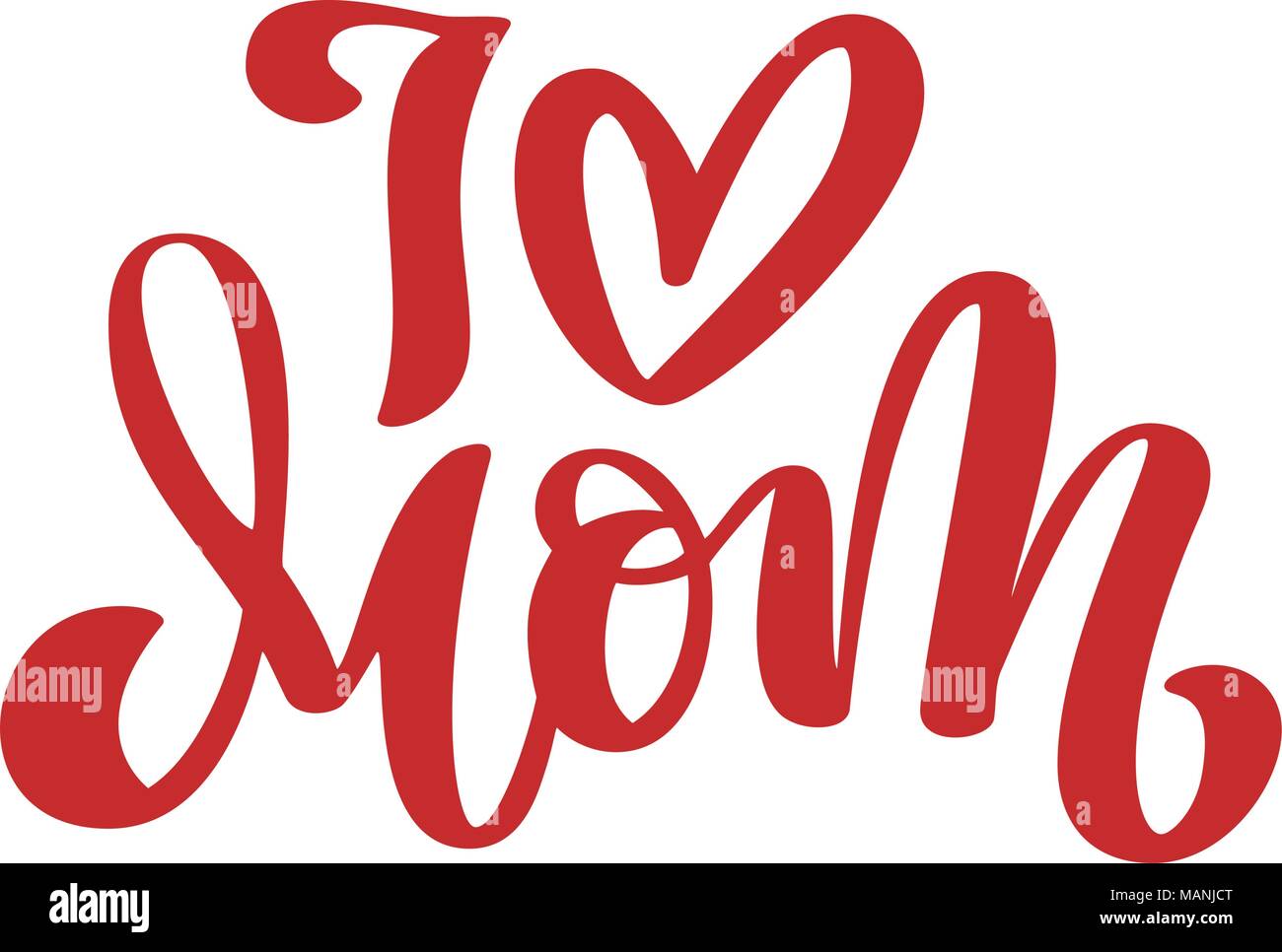 I love mom. Handwritten lettering text and heart for greeting card for ...