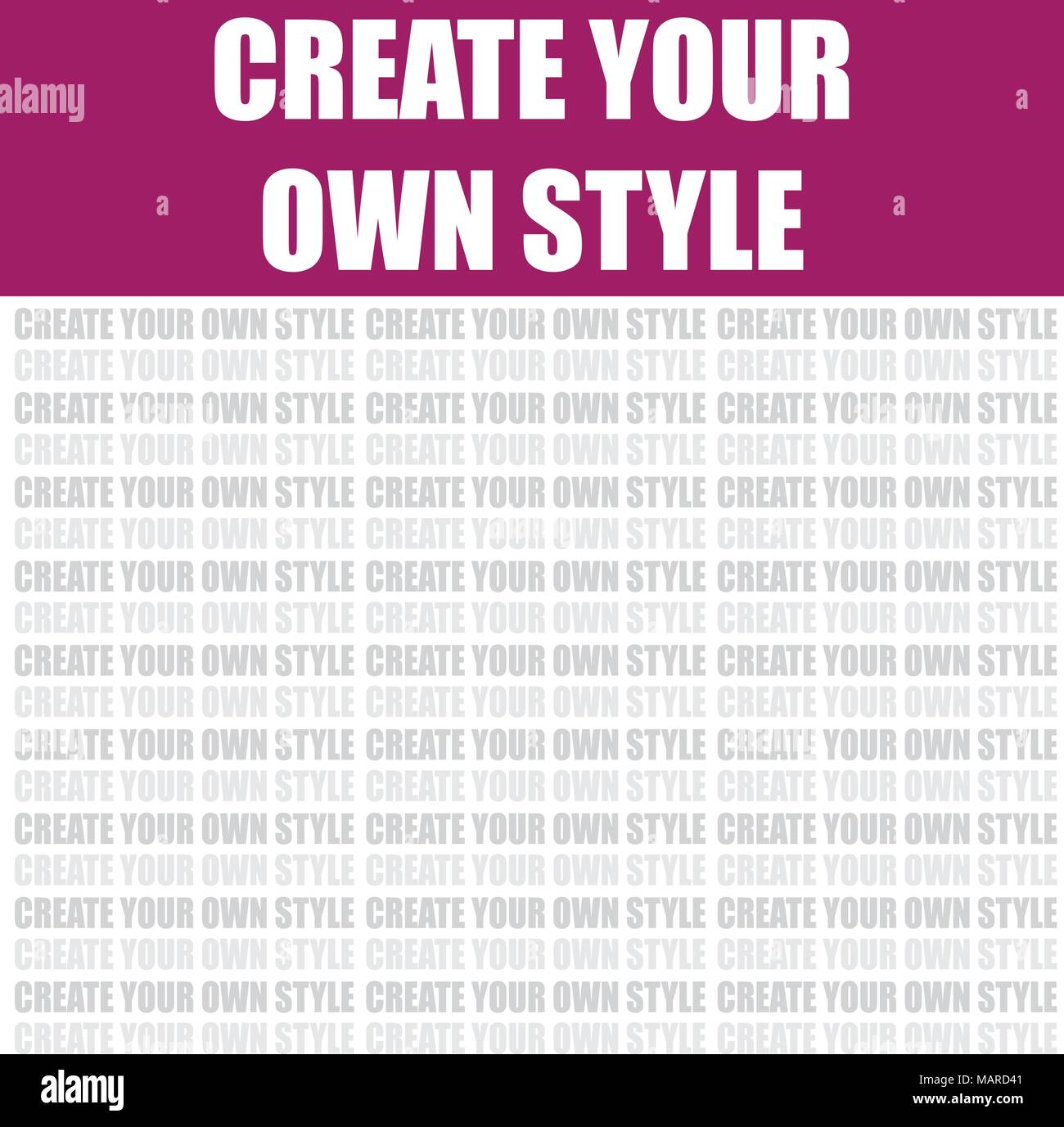 create your own style, vector background Stock Vector Image & Art - Alamy