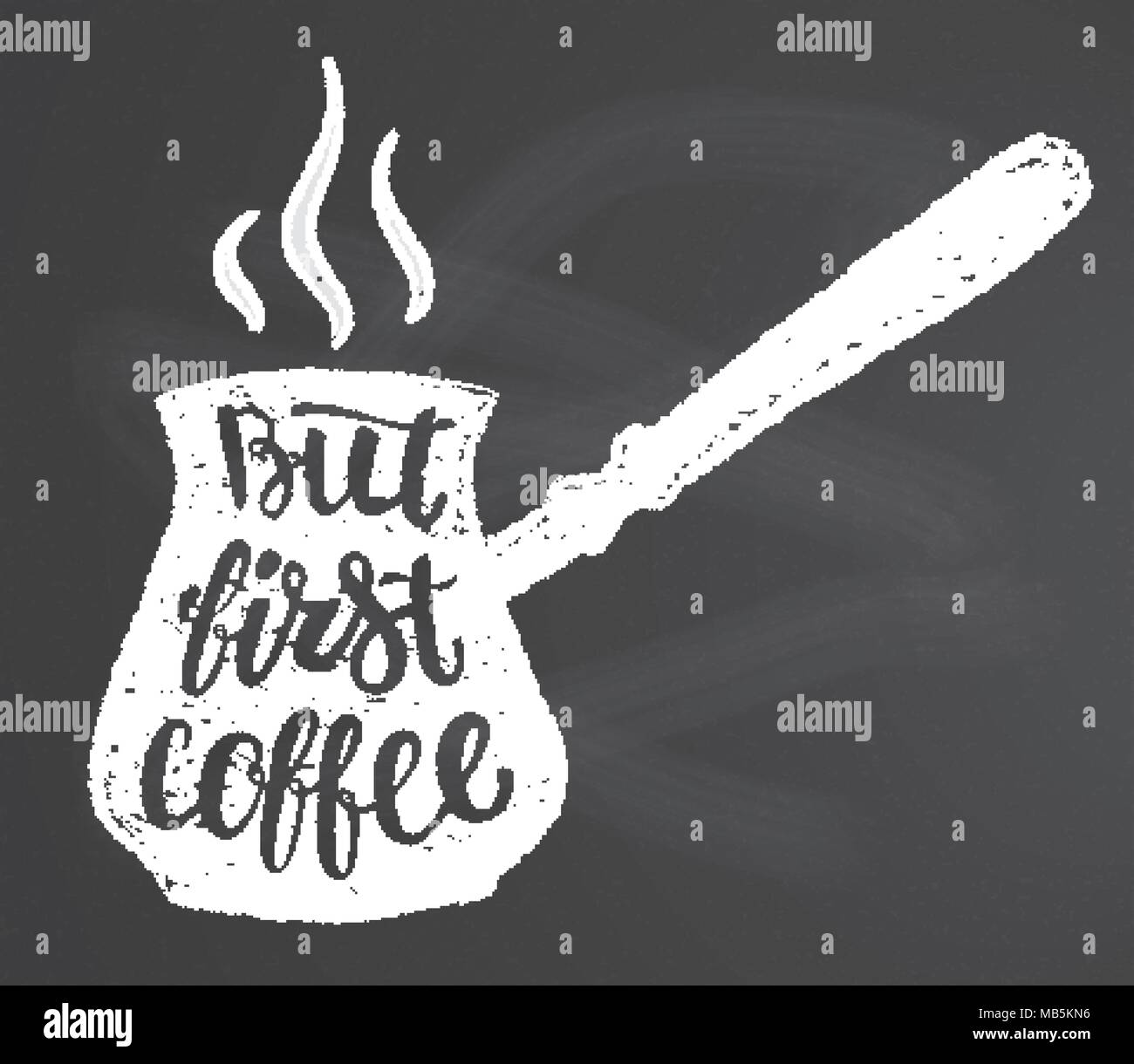 Coffee pot chalk silhouette with lettering But first coffee on ...