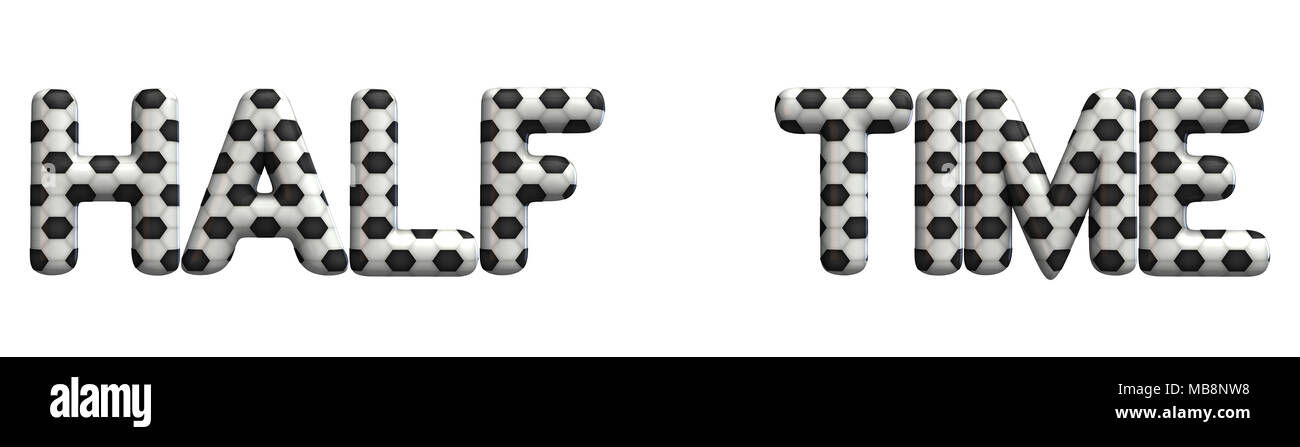 Half time word made from a football soccer ball texture. 3D Rendering ...