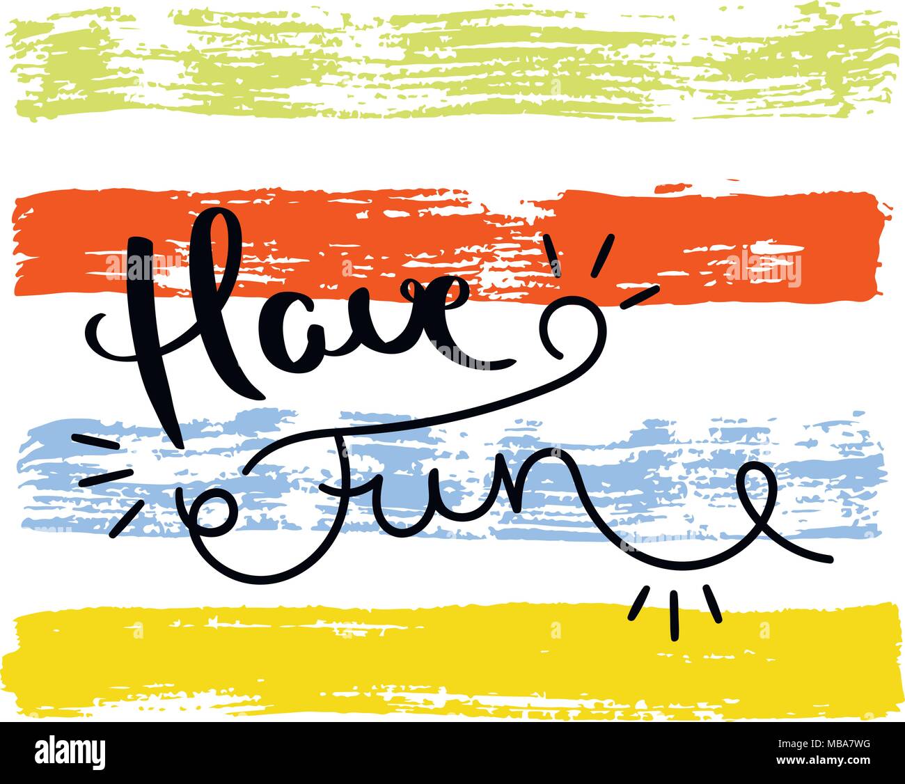 Have fun. Hand drawn motivation quote. Creative vector typography ...