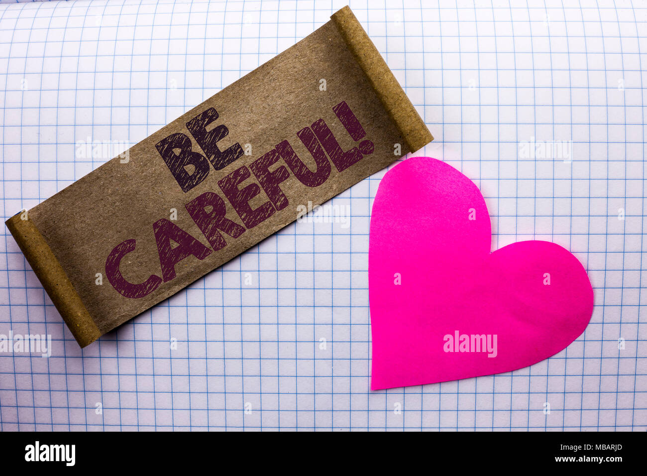 Handwriting text Be Careful. Concept meaning Caution Warning Attention ...